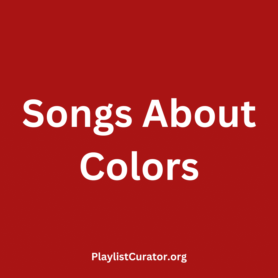 20 Songs About Colors - Playlist Curator