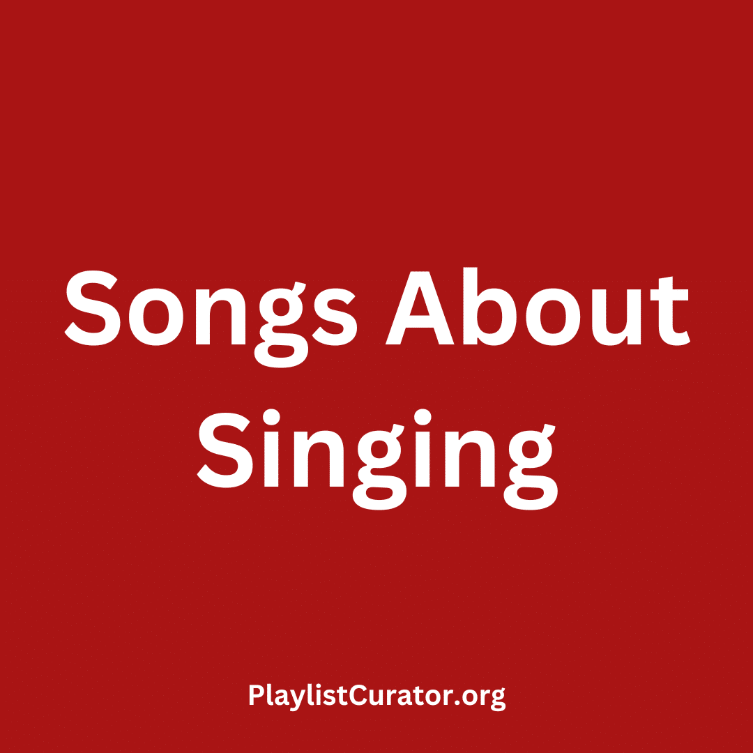 20 Songs About Singing - Playlist Curator