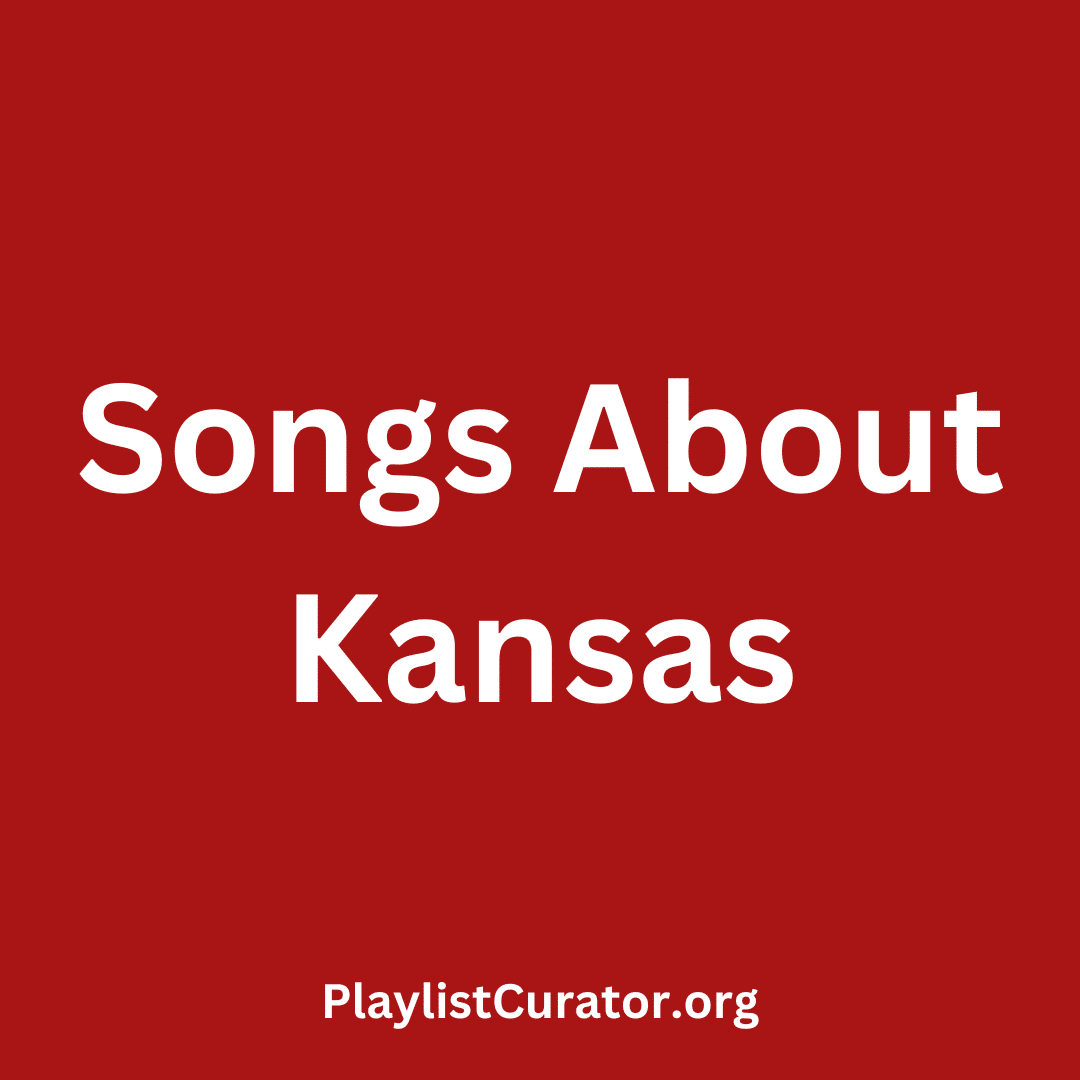 10 Songs About Kansas - Playlist Curator