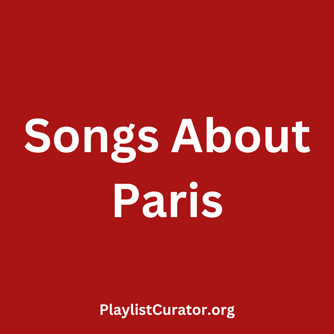 19 Songs About Paris - Playlist Curator