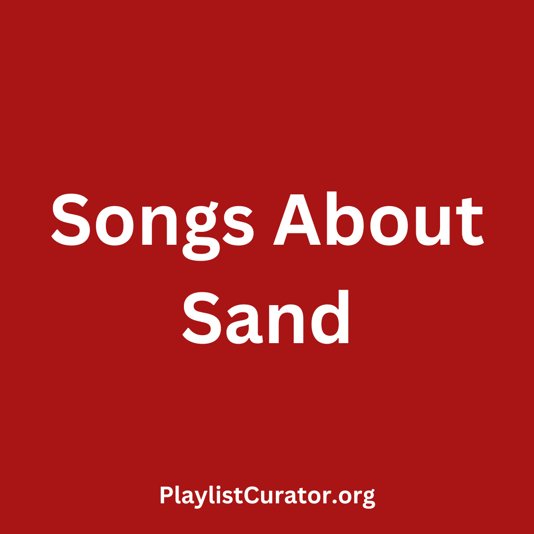 15 Songs About Sand - Playlist Curator
