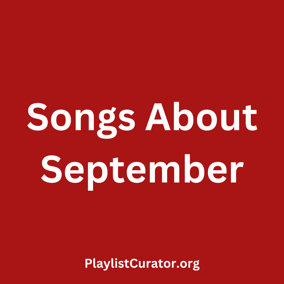 15 Songs About September - Playlist Curator