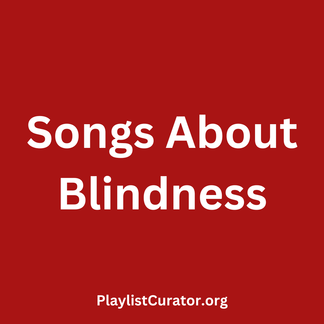 20 Songs About Blindness - Playlist Curator