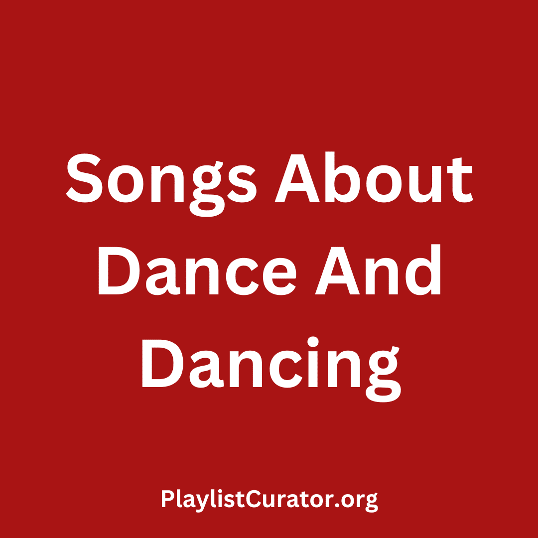 19 Songs About Dance And Dancing - Playlist Curator