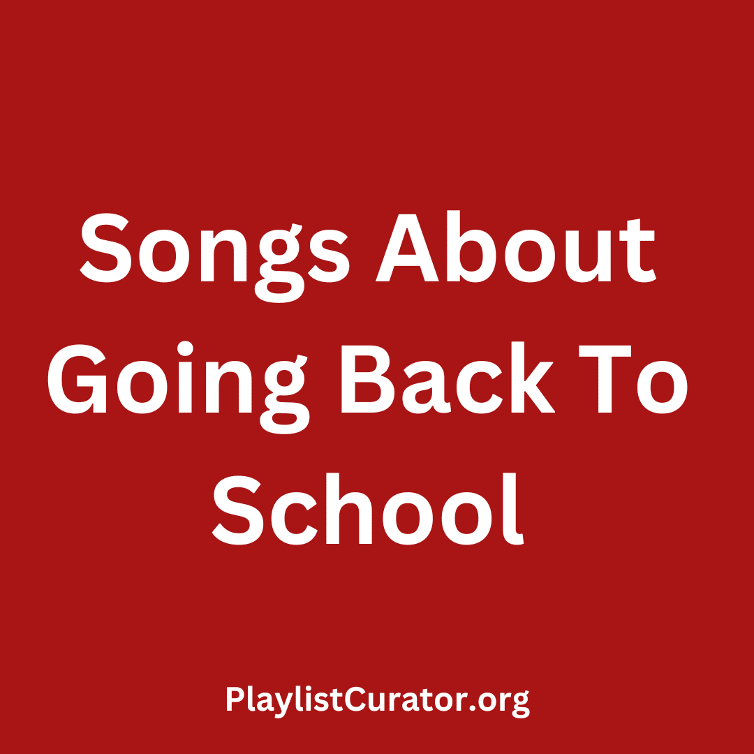 20 Songs About Going Back To School - Playlist Curator