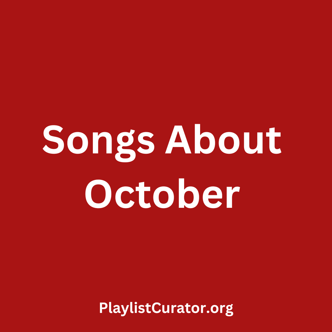 10 Songs About October - Playlist Curator