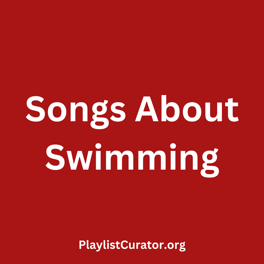15 Songs About Swimming - Playlist Curator