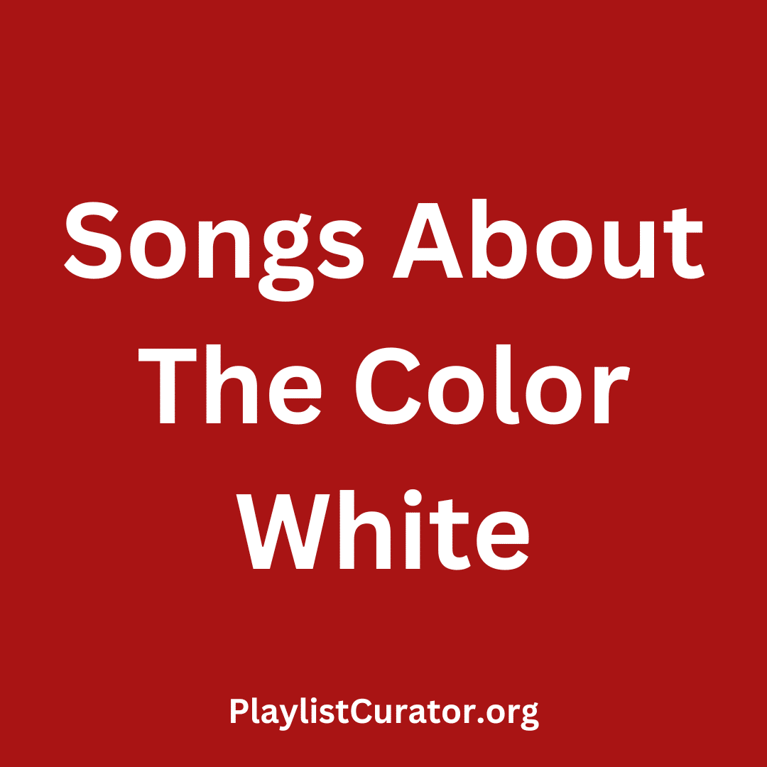 17 Songs About The Color White - Playlist Curator