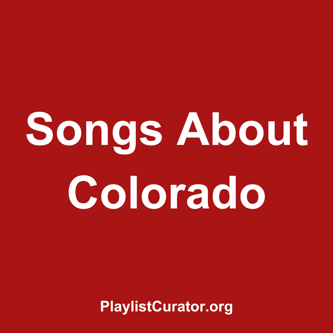 13 Songs About Colorado - Playlist Curator