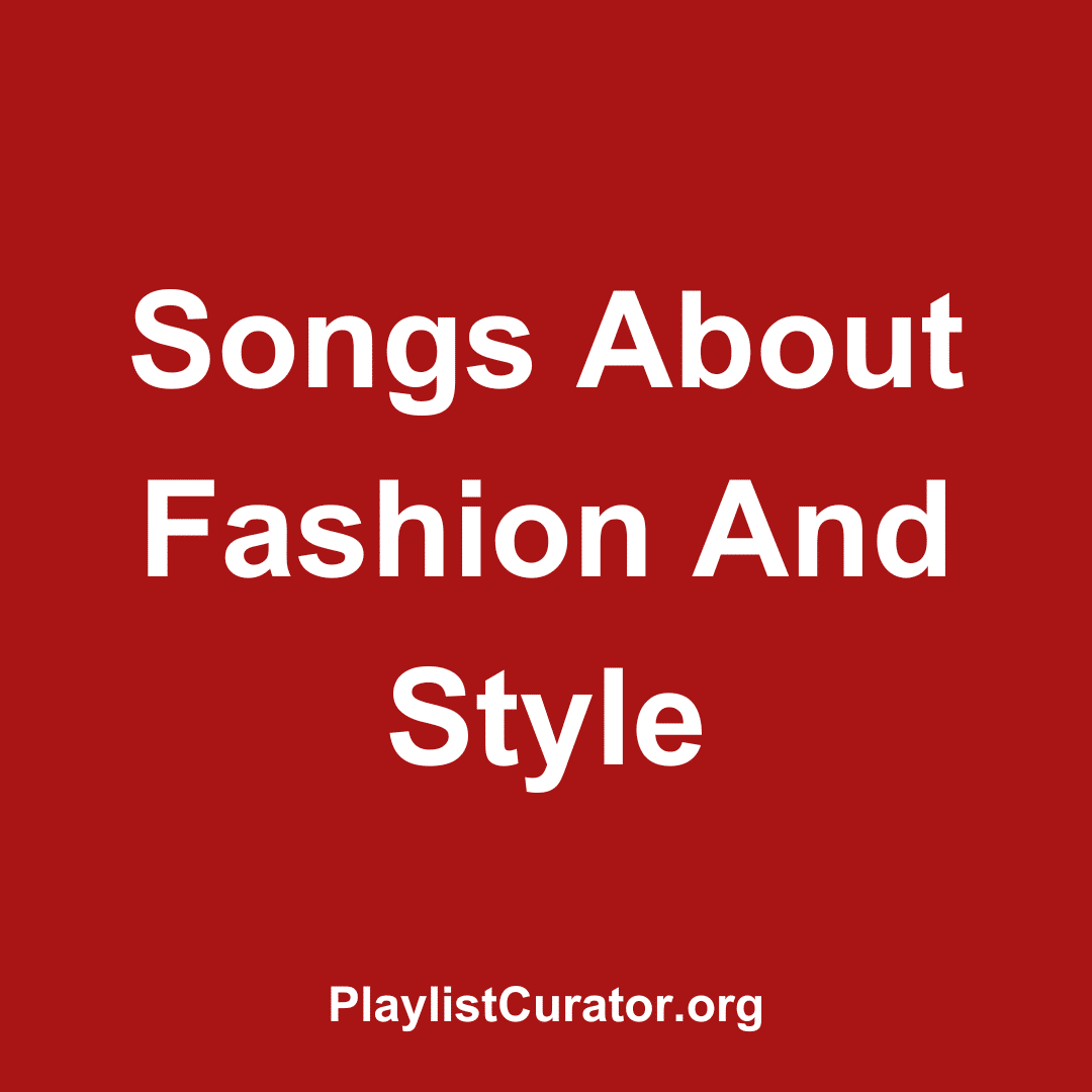 20 Songs About Fashion And Style - Playlist Curator